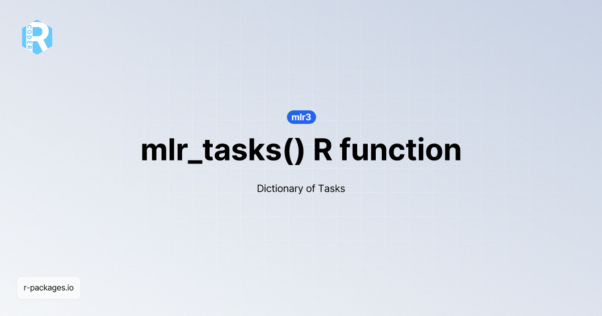 mlr_tasks() R function from [mlr3] | R PACKAGES