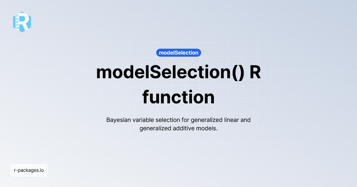 modelSelection() R function from [modelSelection] | R PACKAGES