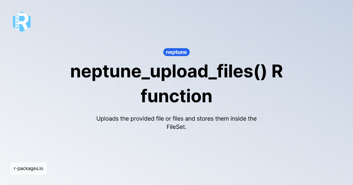 neptune_upload_files() R function from [neptune] | R PACKAGES