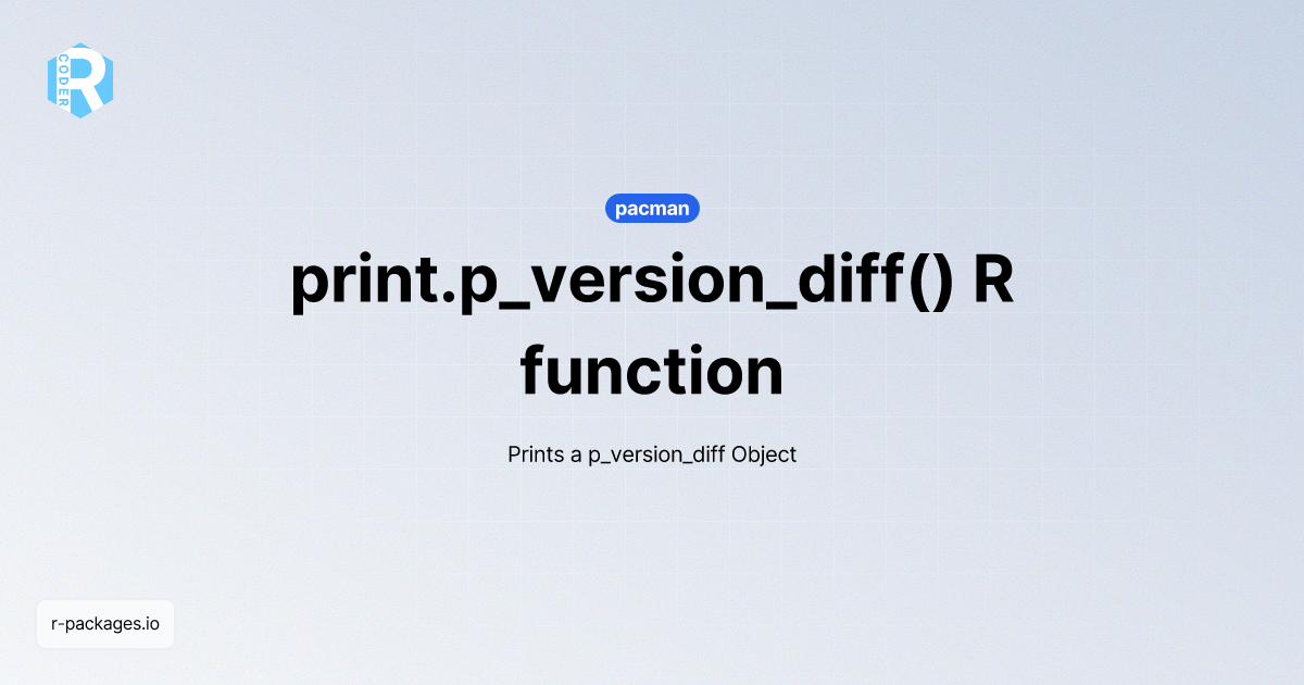 print.p_version_diff() R function from [pacman] | R PACKAGES