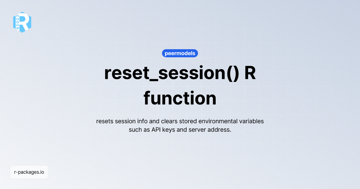 reset_session() R function from [peermodels] | R PACKAGES