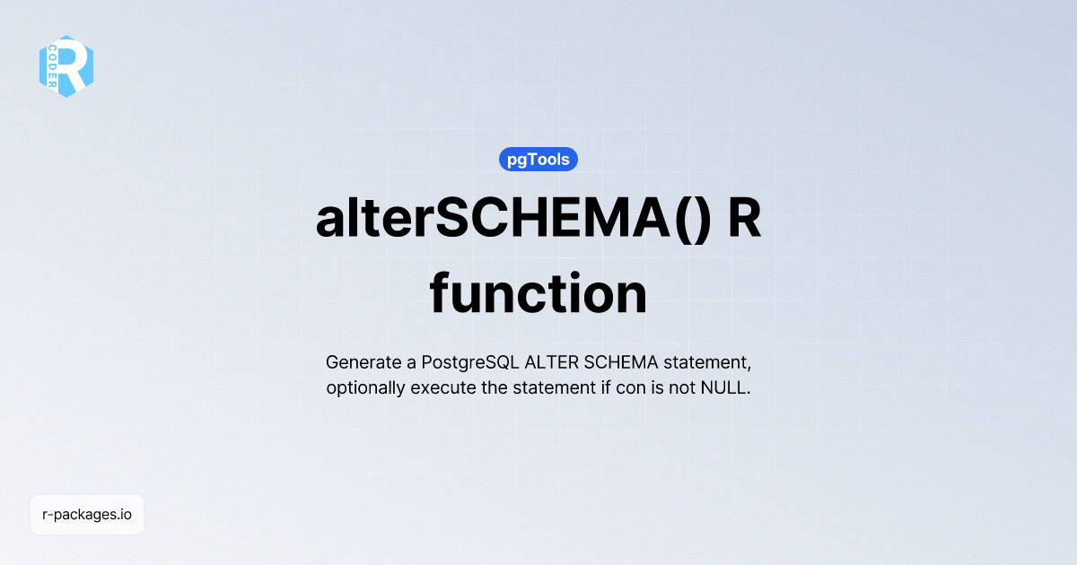 alterSCHEMA() R function from [pgTools] | R PACKAGES