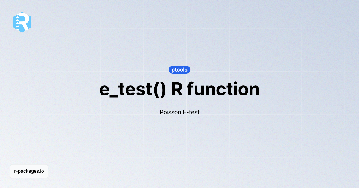 e_test() R function from [ptools] | R PACKAGES