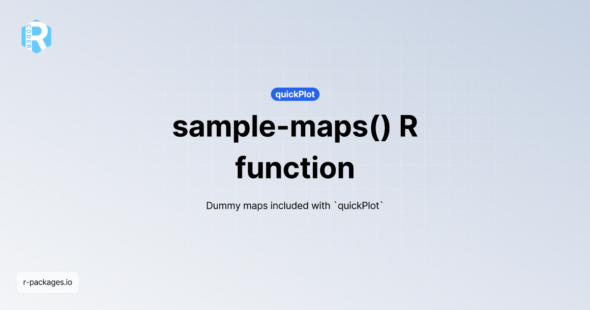 sample-maps() R function from [quickPlot] | R PACKAGES