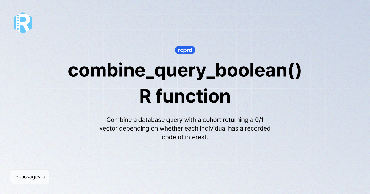 combine_query_boolean() R function from [rcprd] | R PACKAGES