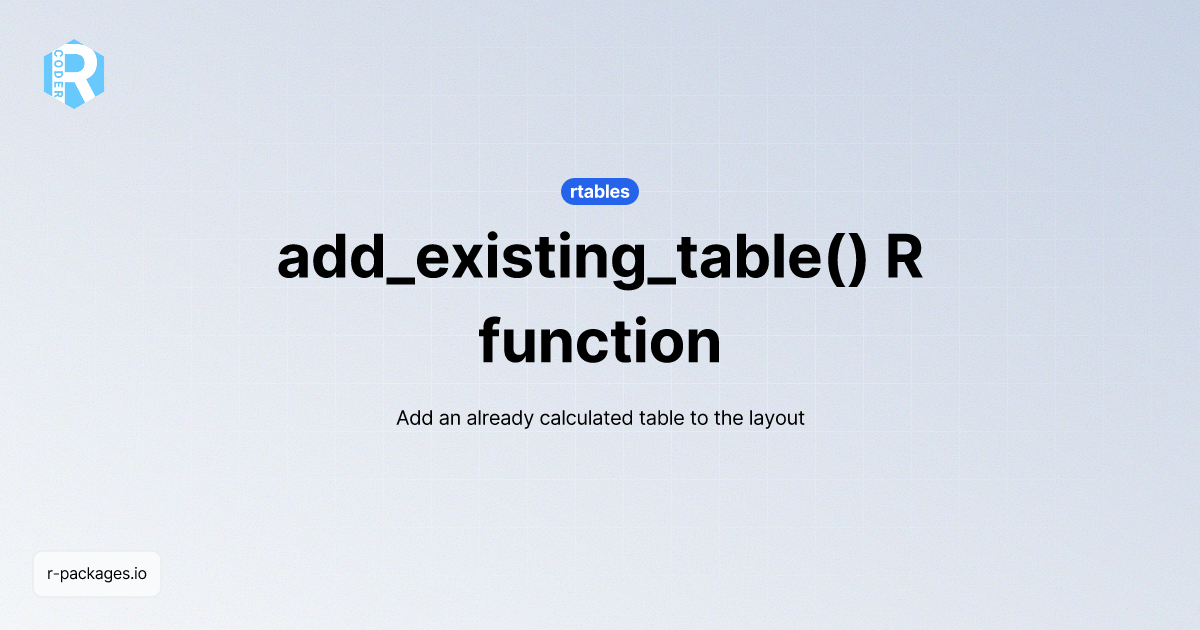 add_existing_table() R function from [rtables] | R PACKAGES