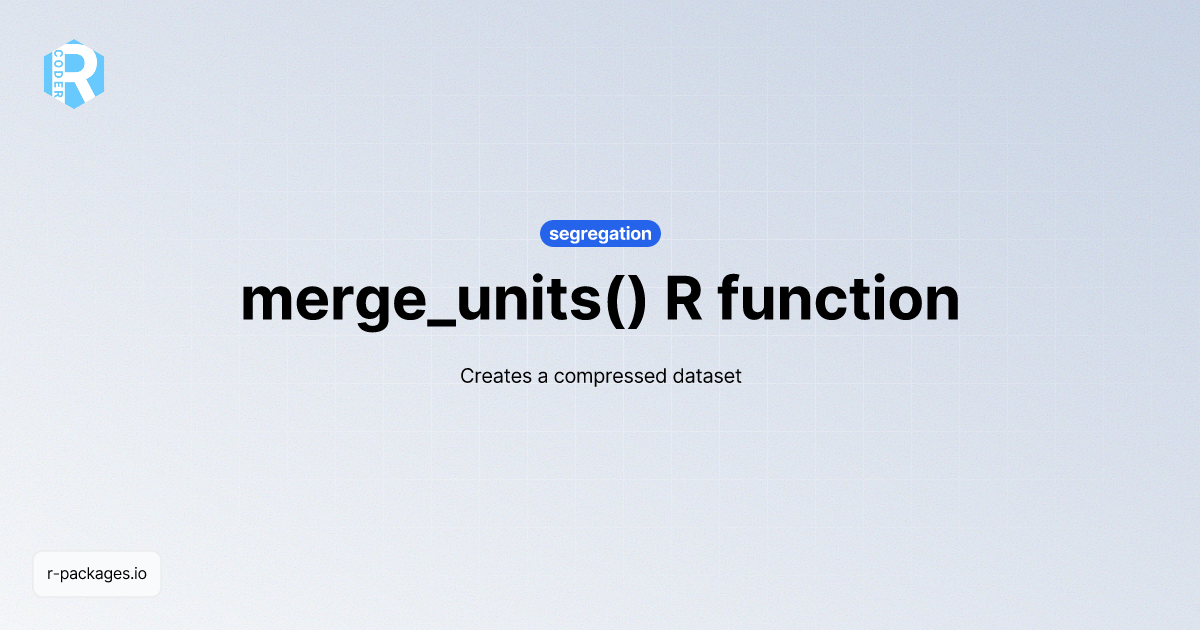 Mergeunits R Function From Segregation R Packages