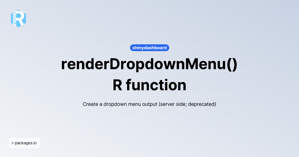 renderDropdownMenu() R function from [shinydashboard] | R PACKAGES