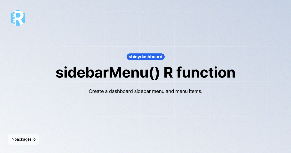 sidebarMenu() R function from [shinydashboard] | R PACKAGES