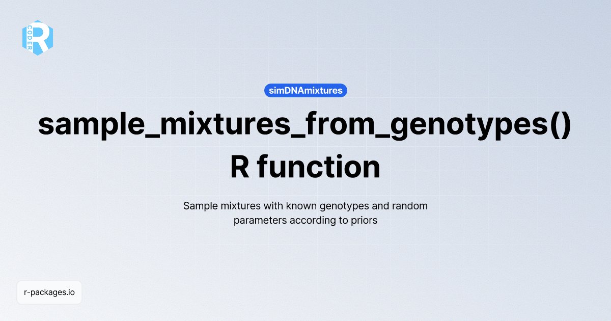 sample_mixtures_from_genotypes() R function from [simDNAmixtures] | R ...