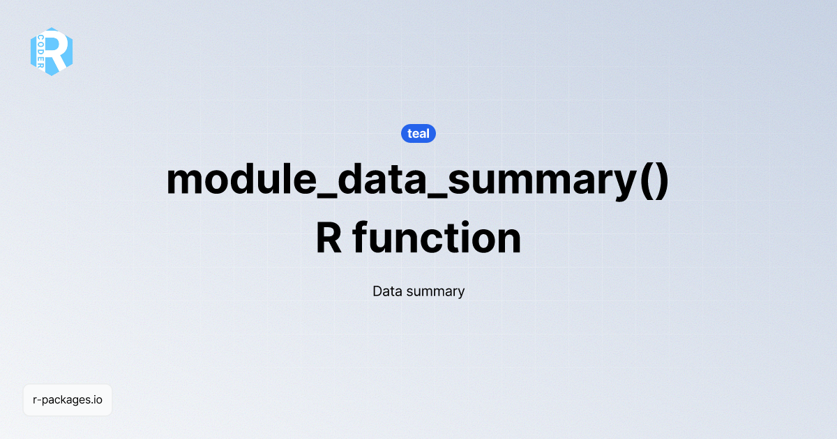 module_data_summary() R function from [teal] | R PACKAGES