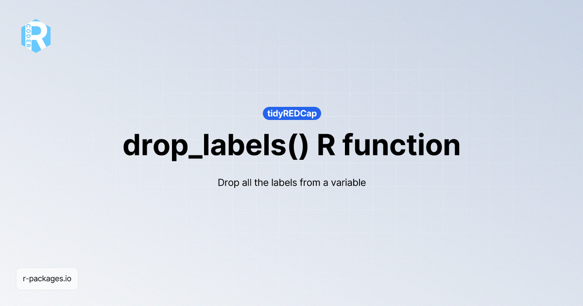 drop_labels() R function from [tidyREDCap] | R PACKAGES