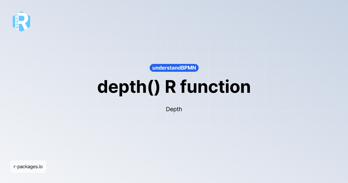 depth() R function from [understandBPMN] | R PACKAGES