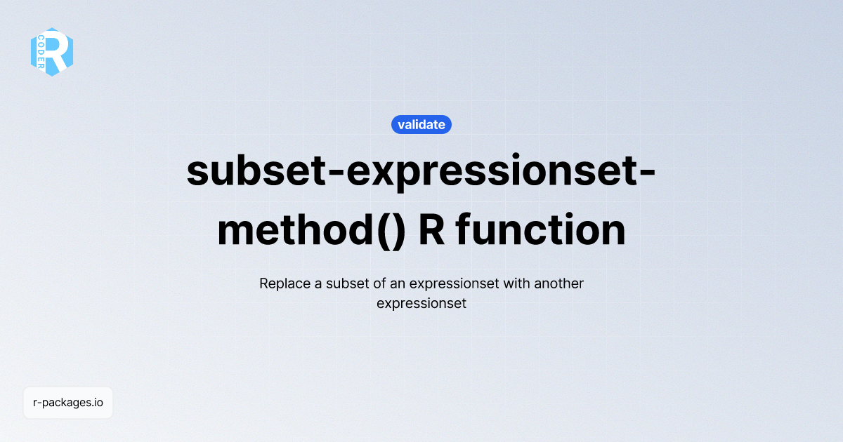 subset-expressionset-method() R function from [validate] | R PACKAGES