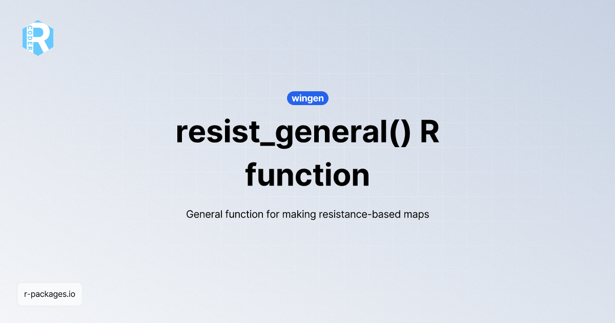 resist_general() R function from [wingen] | R PACKAGES