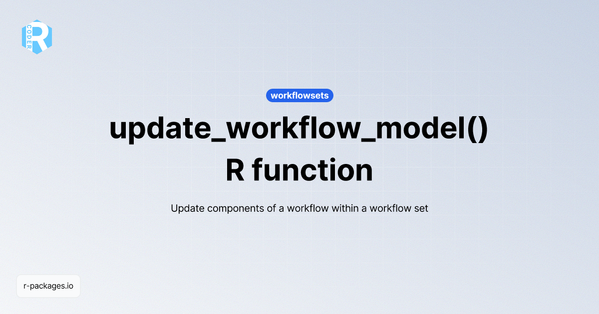 update_workflow_model() R function from [workflowsets] | R PACKAGES