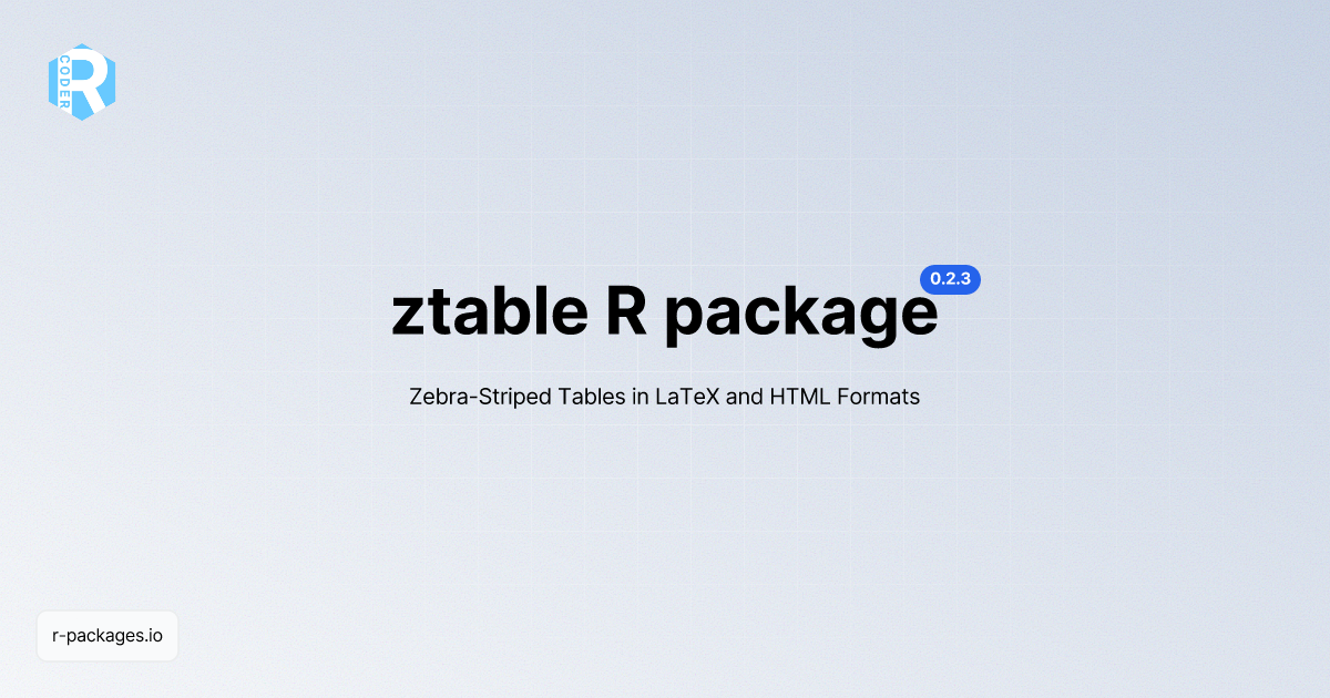 ztable R package [Documentation] | R PACKAGES